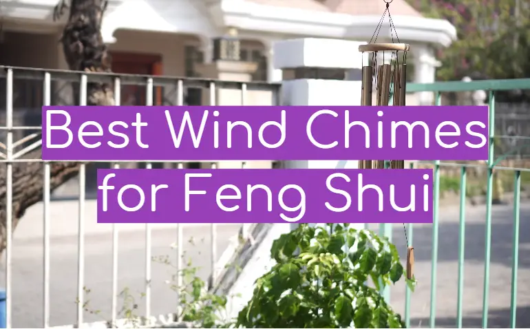 Top 5 Best Wind Chimes for Feng Shui [2019 Review] - WindChimesGuide